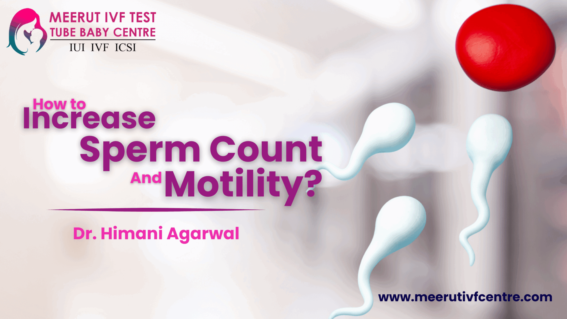 How to increase sperm count and motility? - meerut ivf centre